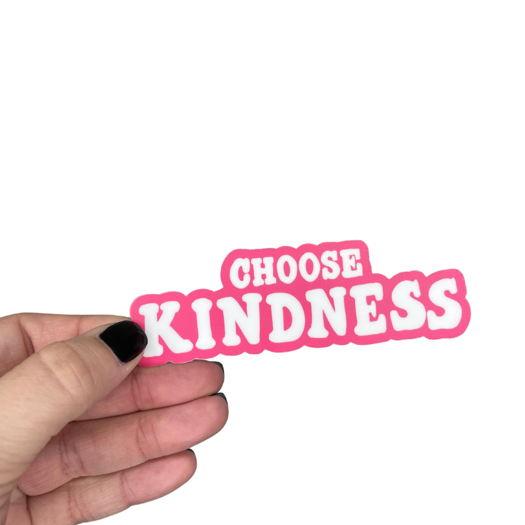 Choose Kindness Sticker | Own Your You